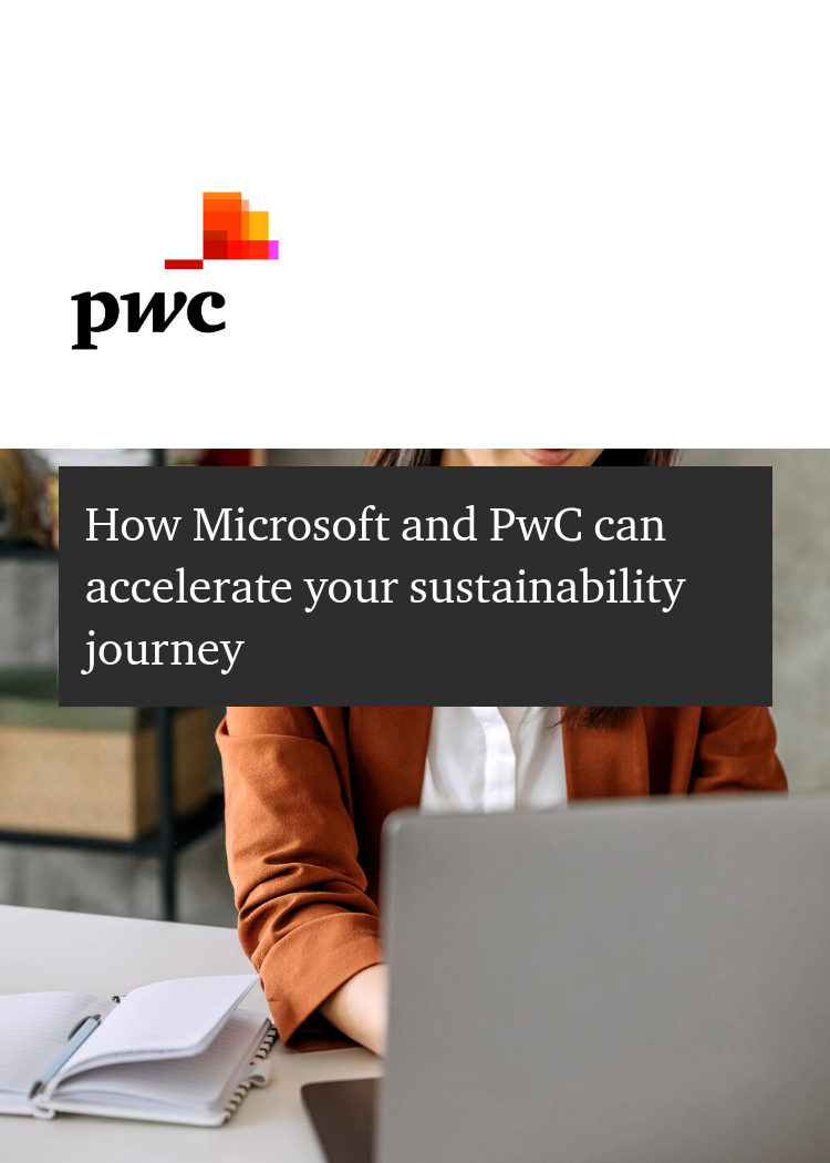 How Microsoft and PwC can accelerate your sustainability journey