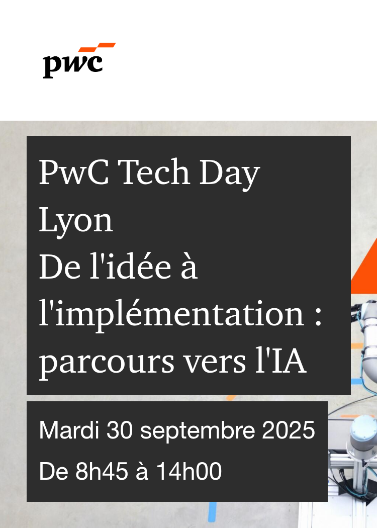 PwC Tech Day Lyon De l'idée à l'implémentation : parcours vers l'IA